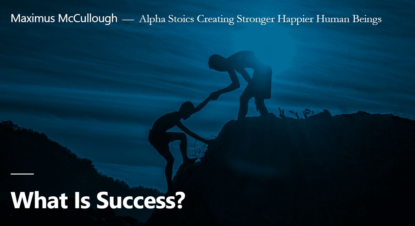 What Is Success? - Maximus McCullough